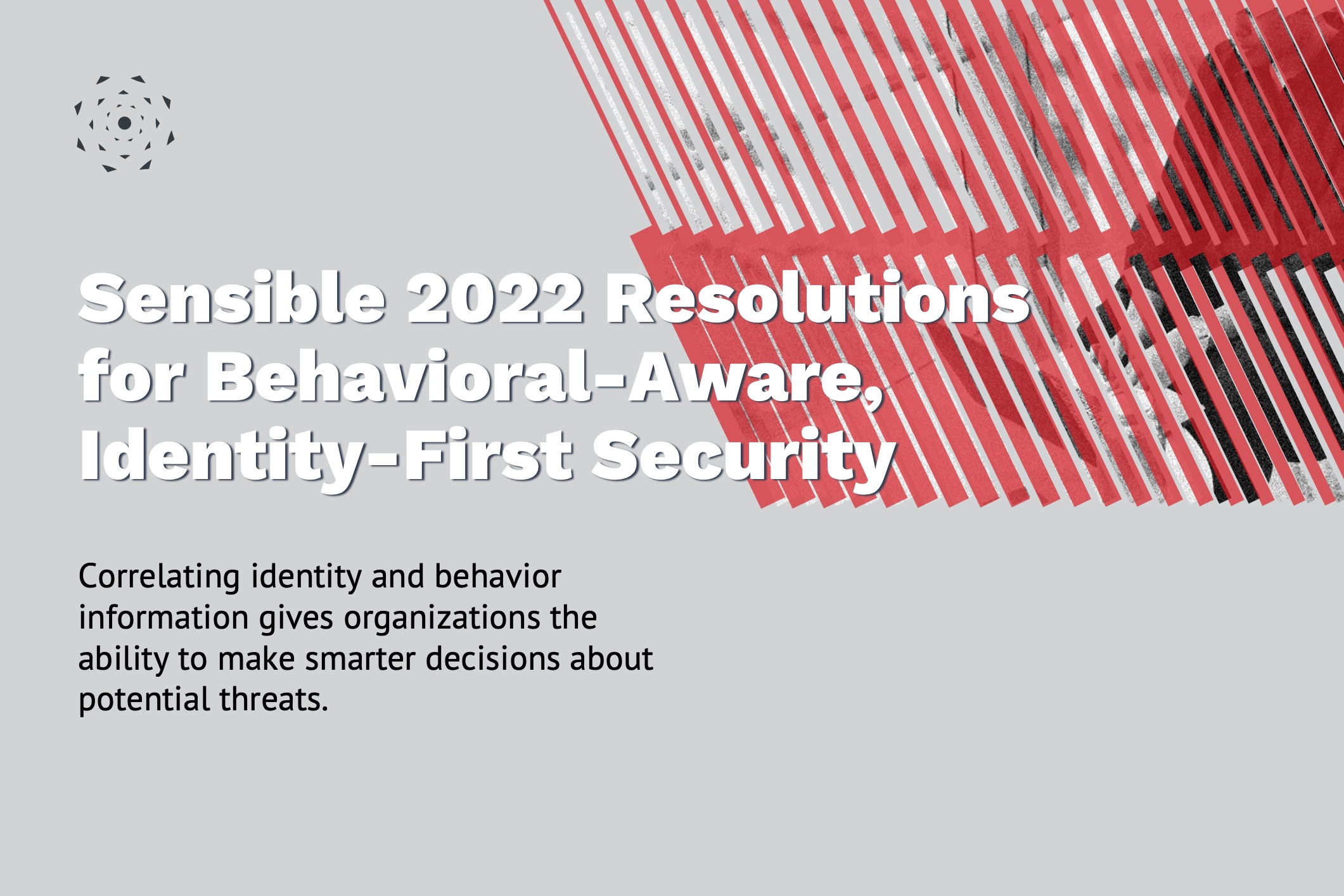 Sensible 2022 Resolutions for Behavioral-Aware, Identity-First Security ...