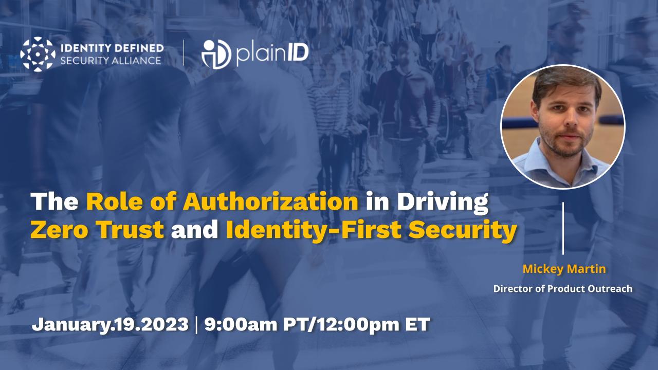 The Role of Authorization in Driving Zero Trust and Identity-First Security | Identity Defined ...