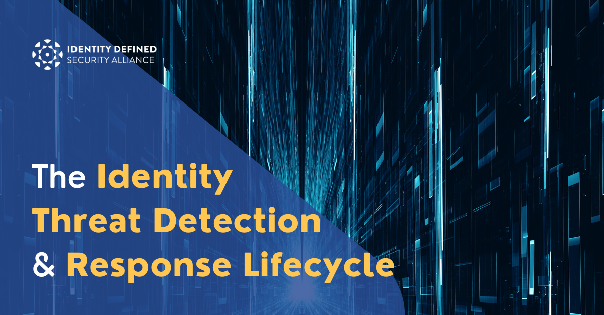 The Identity Threat Detection and Response Lifecycle | Identity Defined ... The Identity Threat Detection and Response Lifecycle | Identity Defined ...