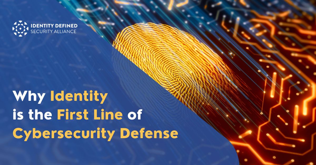 Why Identity is the First Line of Cybersecurity Defense | Identity ...