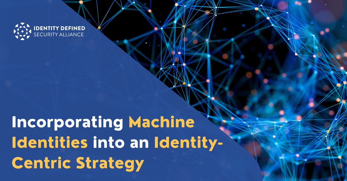 Incorporating Machine Identities into an Identity-Centric Strategy ...